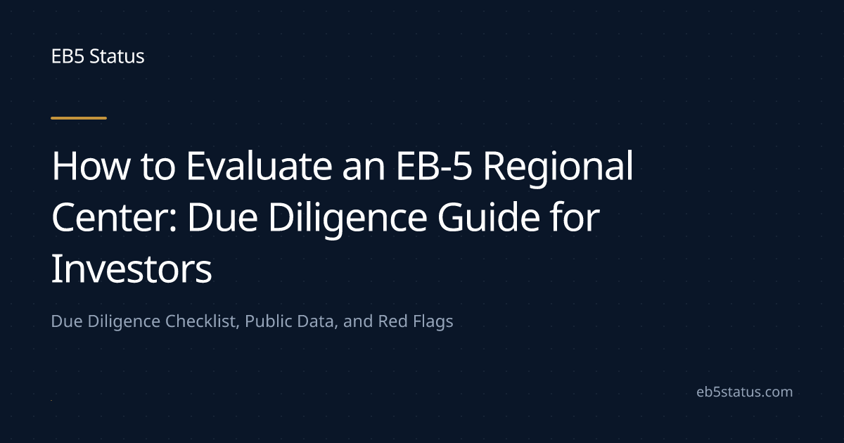 How to Evaluate an EB-5 Regional Center: Due Diligence Guide for ...